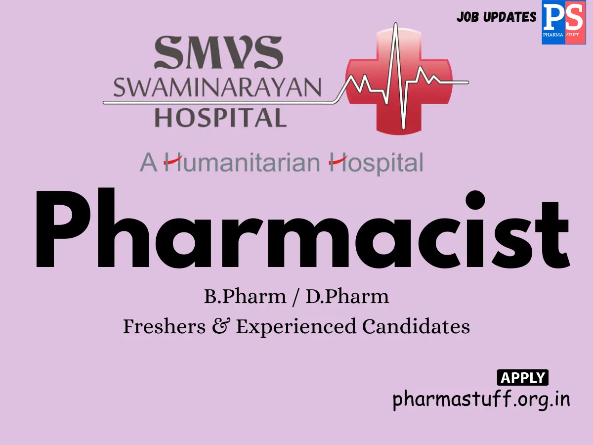 SMVS Swaminarayan Hospital Hiring Pharmacist