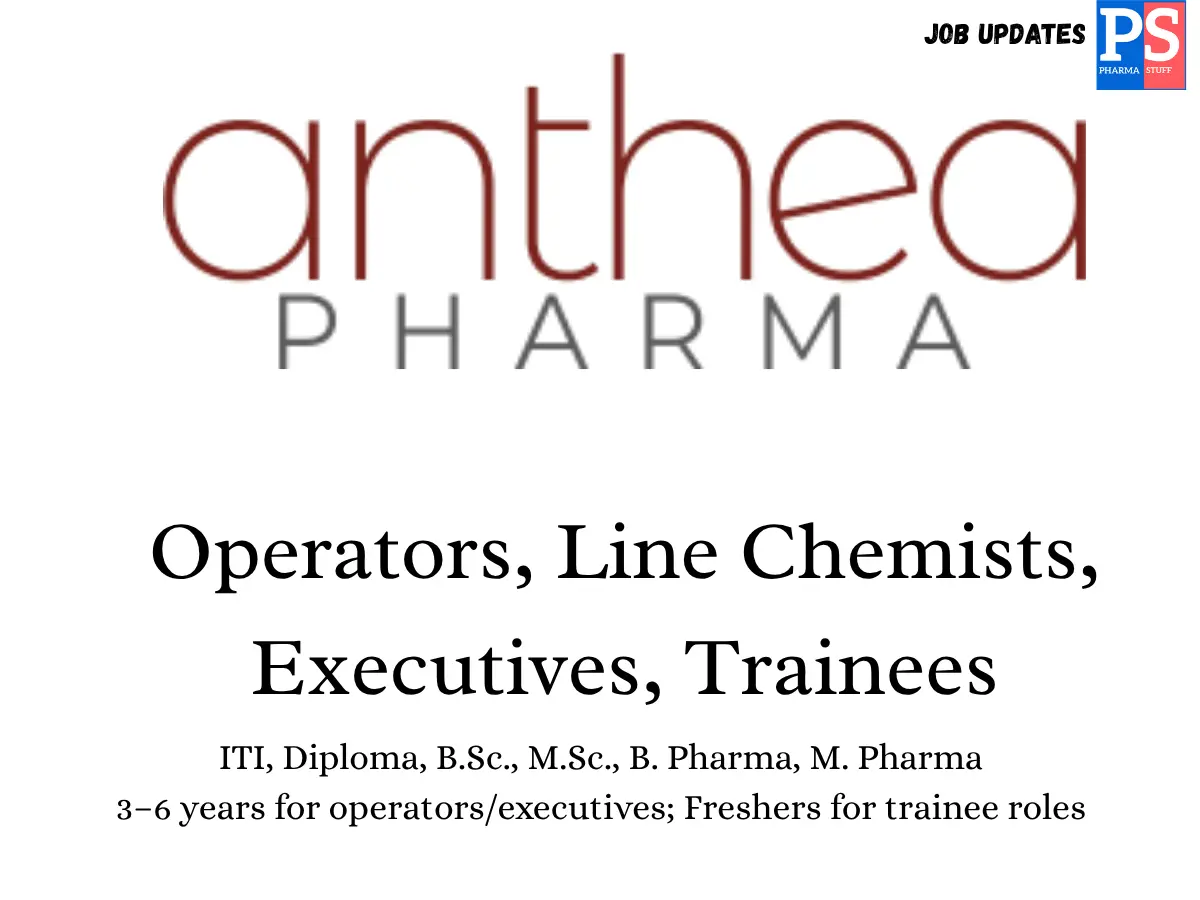 Anthea Pharma Hiring Operators, Line Chemists, Executives, Trainees