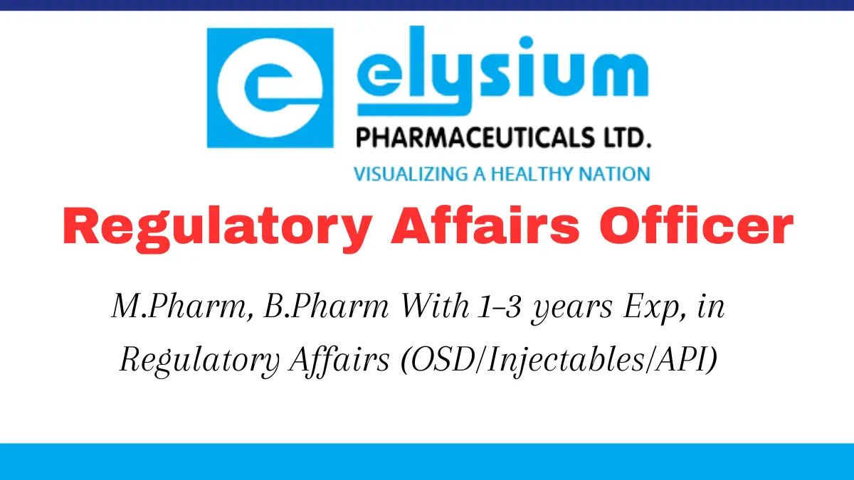 Regulatory Affairs Officer Vacancy – Elysium Pharma