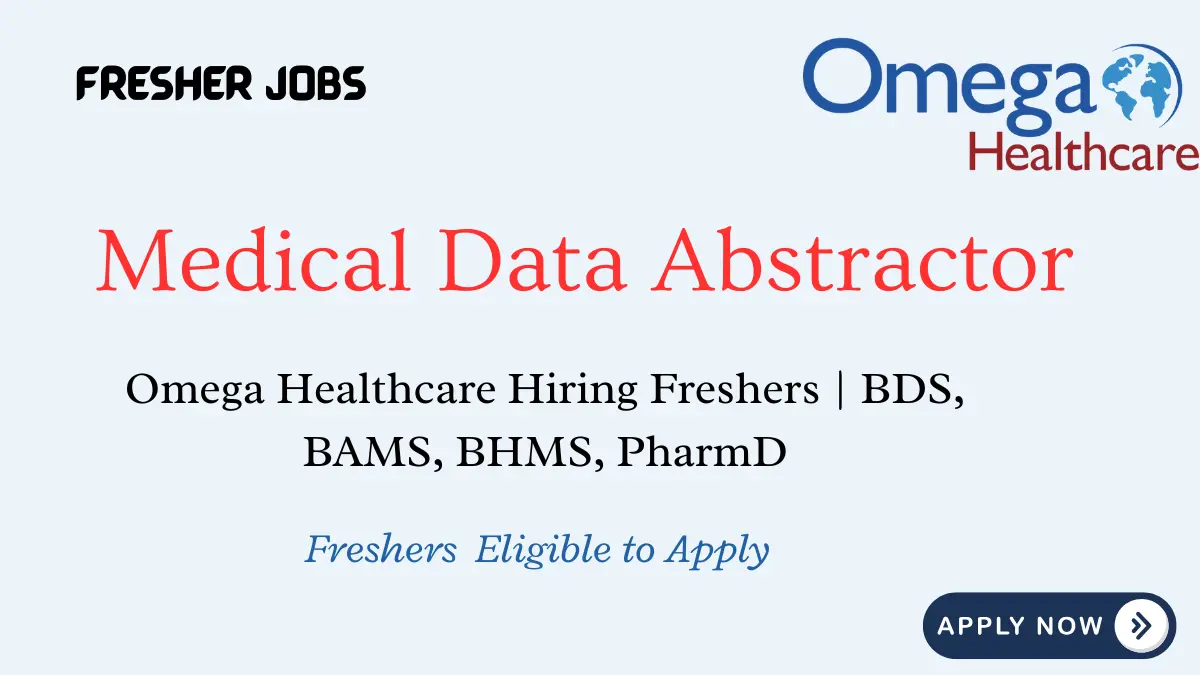 Omega Healthcare Hiring Freshers | Medical Data Abstractor – BDS, BAMS ...