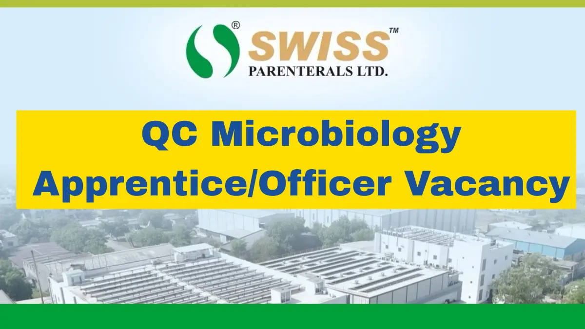 QC Microbiology Apprentice/Officer Vacancy – Swiss Parenteral